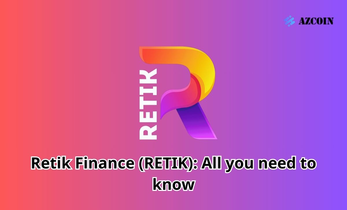 Retik Finance (RETIK): All you need to know