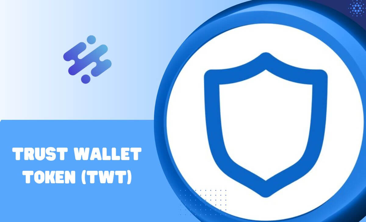 Trust Wallet Token (TWT): How does it work and using it? - AZCoin
