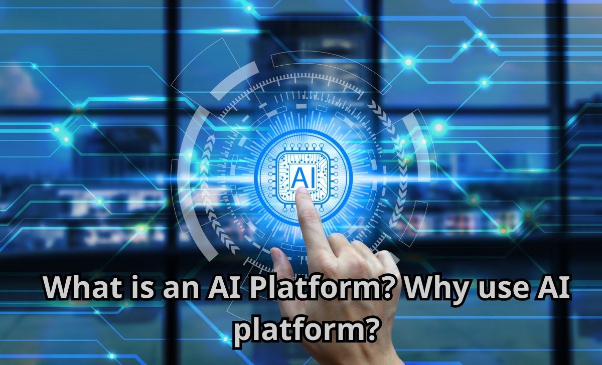 What is an AI Platform? Why use AI platform?