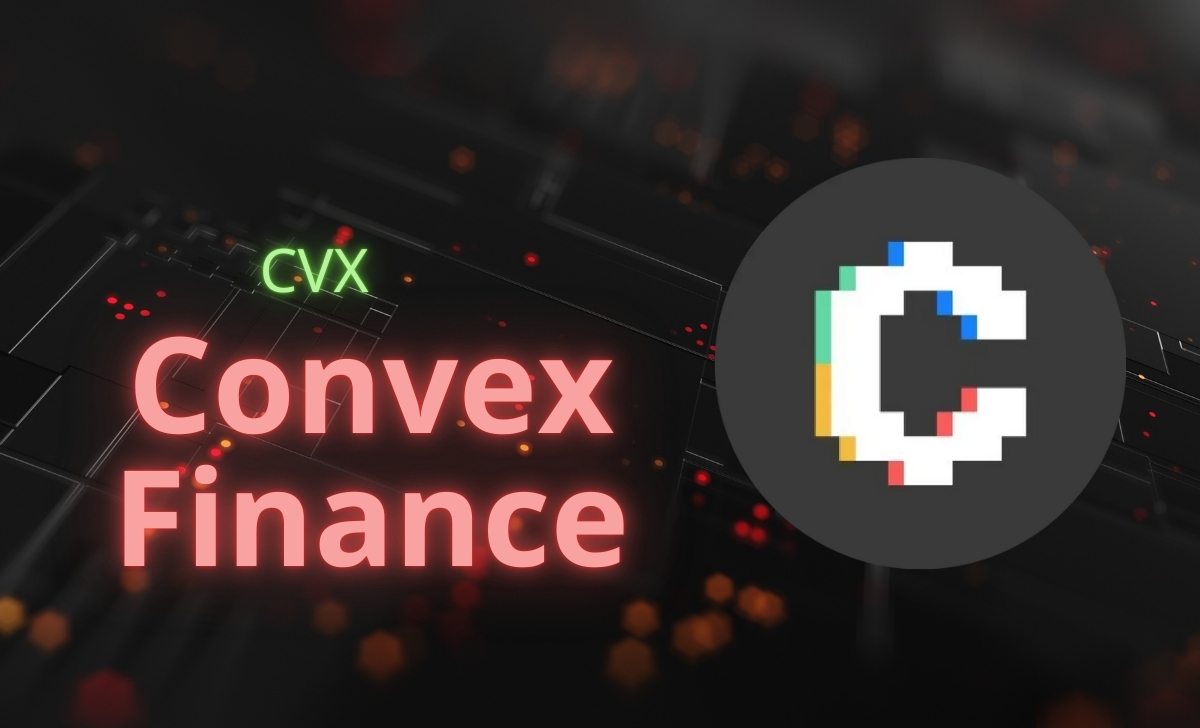 What is Convex Finance? Everything you need to know about CVX
