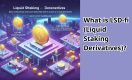 What is LSD-fi (Liquid Staking Derivatives)? Overview of LSD-fi