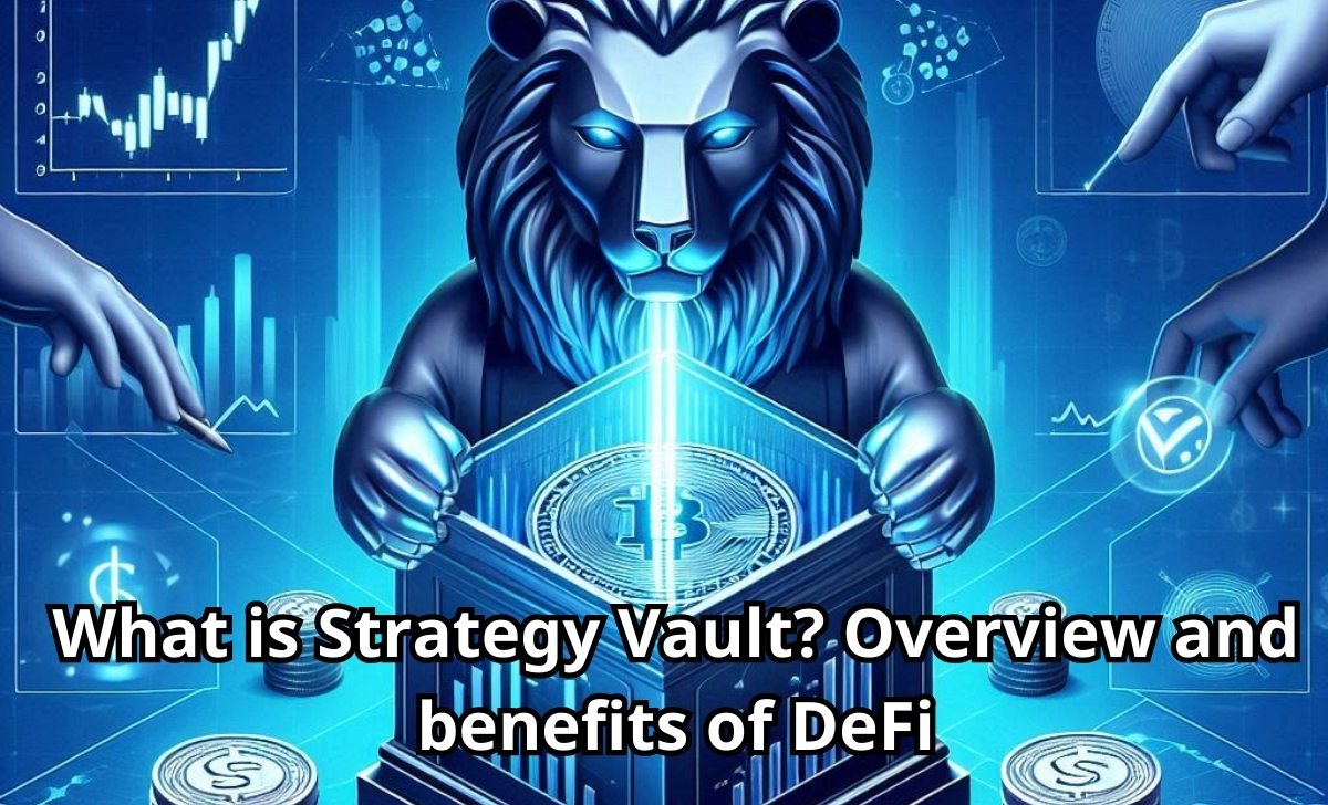 What is Strategy Vault? Overview and benefits of DeFi